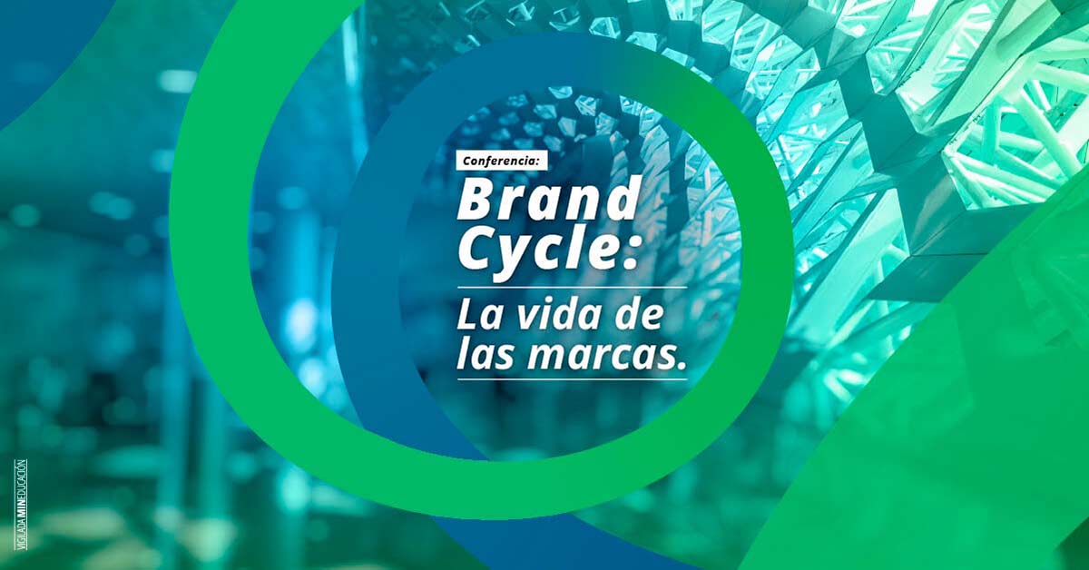 Conferencia: Brand Cycle: La vida de las marcas | Universidad Ean